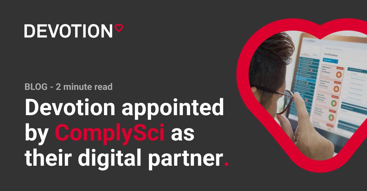 Devotion appointed by ComplySci as their digital partner
